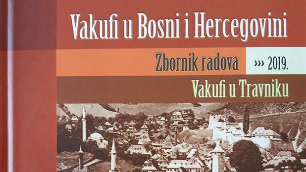 Vakufi u Travniku - Vakufska direkcija Sarajevo